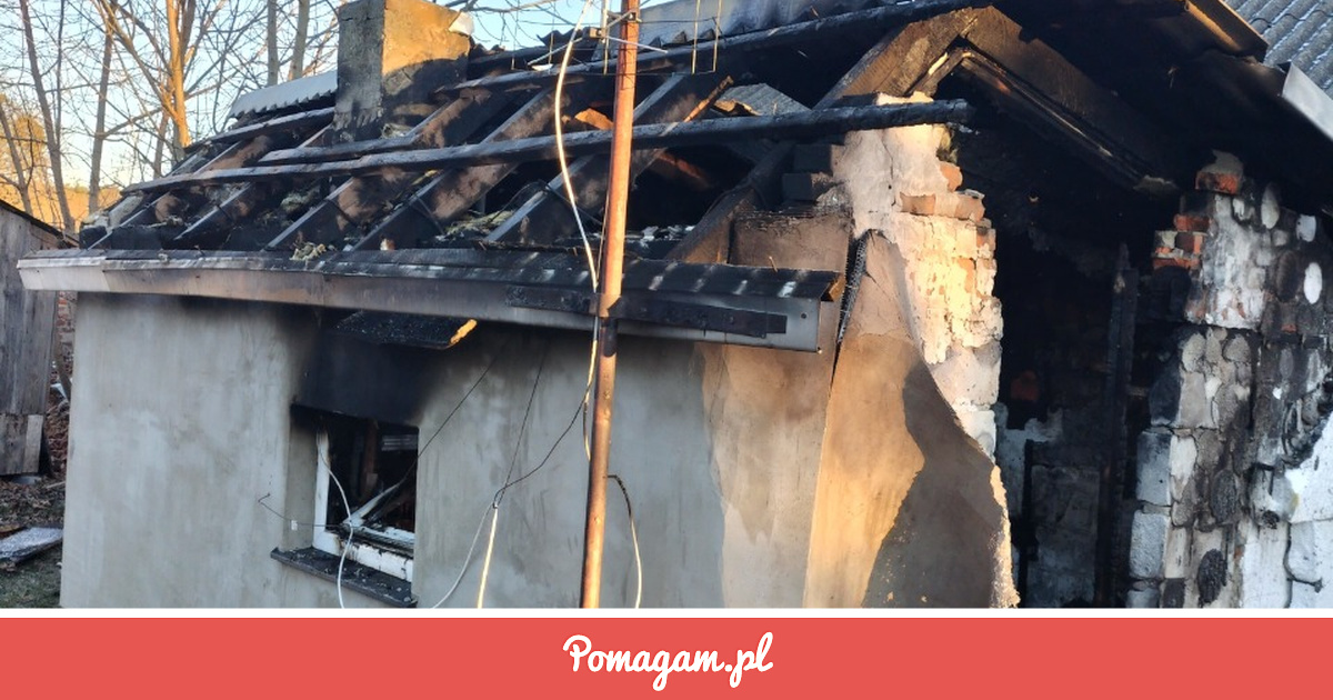 Zrzutka na Pomóc Spalił Się Dom - Adam Tomaszewski | Pomagam.pl