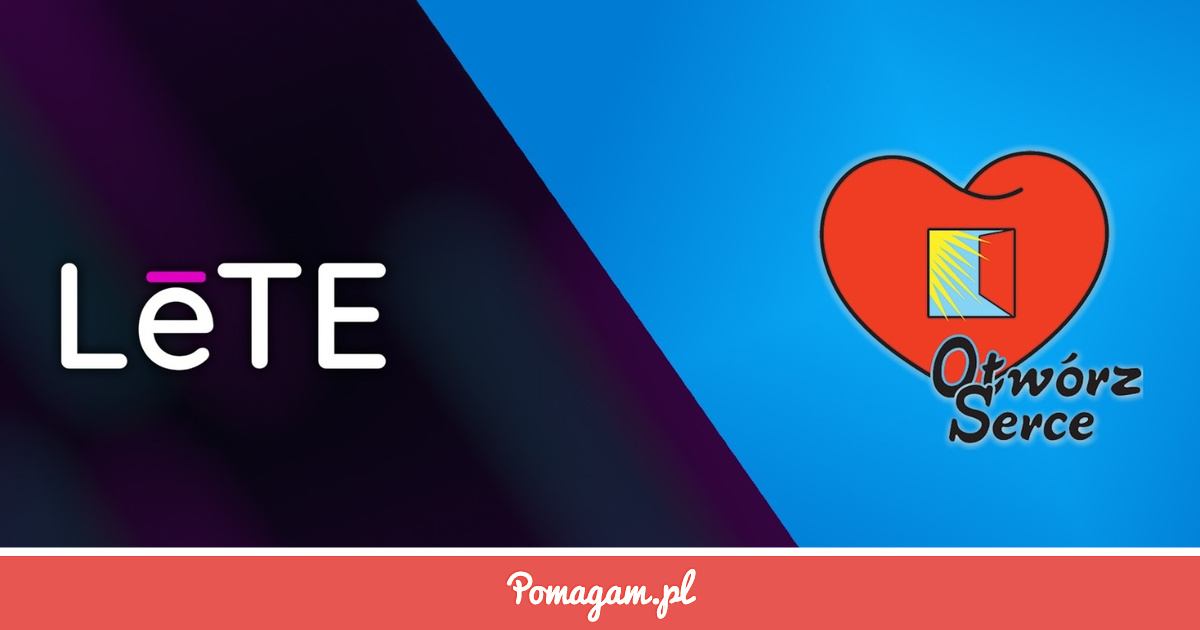 Zrzutka na (LeTE) Zbiórka na Otwórz Serce - Organizatorzy LeTE | Pomagam.pl