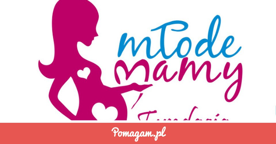 Zrzutka na Pomoc dla Samotnych Mam - Fundacja Młode Mamy | Pomagam.pl