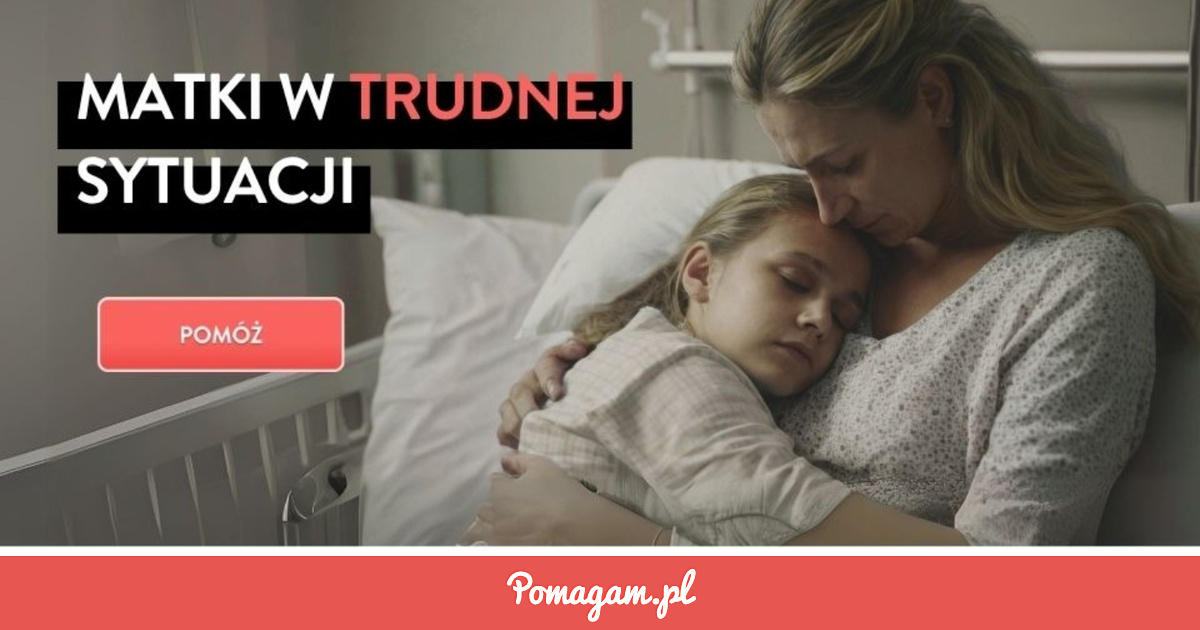 Zrzutka na Pomoc dla Mam w Trudnej Sytuacji - Fundacja Pomagam.pl | Pomagam.pl